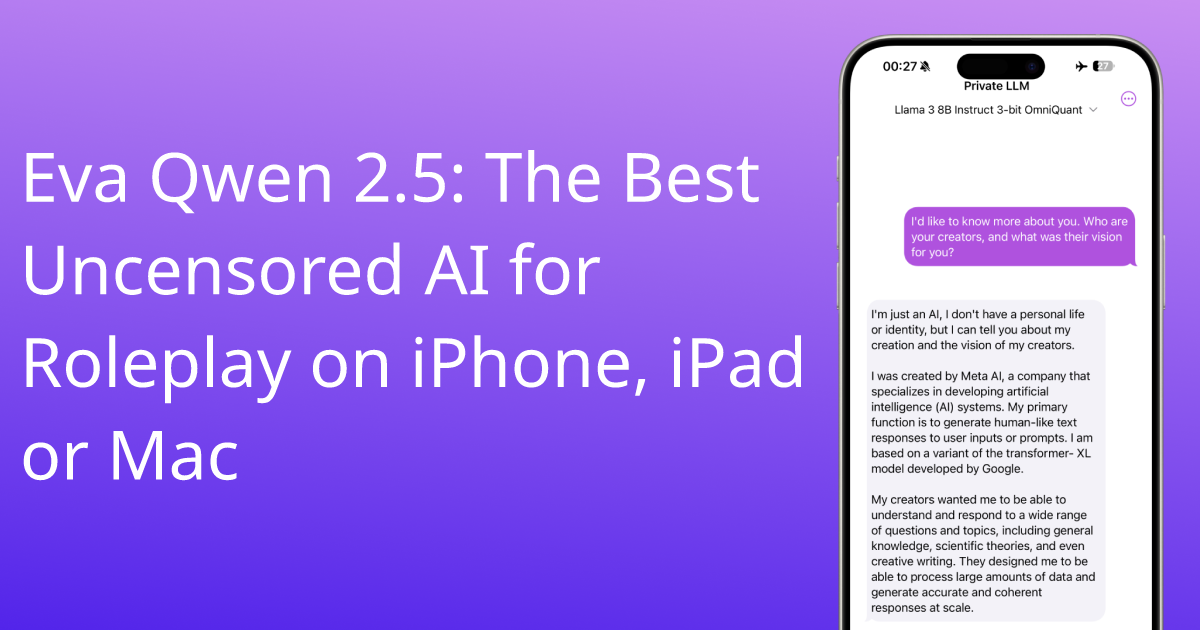 Eva Qwen 2.5: The Best Uncensored AI for Roleplay on iPhone, iPad or Mac