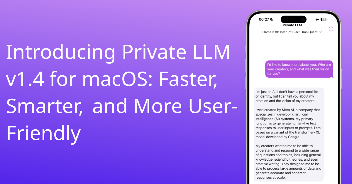 Introducing Private LLM v1.4 for macOS: Faster, Smarter, and More User-Friendly