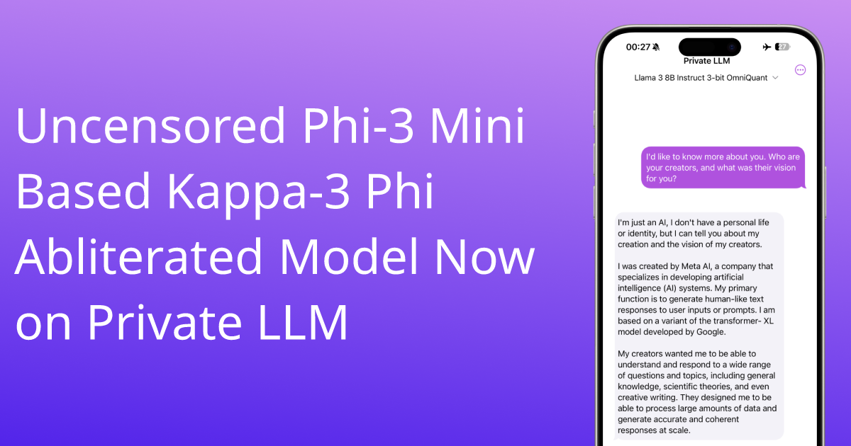 Uncensored Phi-3 Mini Based Kappa-3 Phi Abliterated Model Now on ...